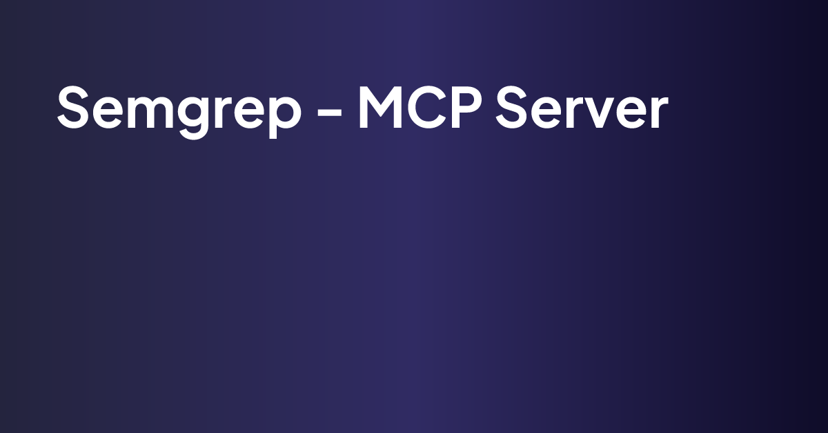 Semgrep - MCP Server